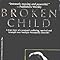 Broken Child: Marcia Cameron: 9781575660004: Amazon.com: Books