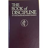 United Methodist Church Book of Discipline 2016: United Methodist ...