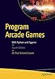 Beginning Game Development with Python and Pygame: From Novice to Professional (Beginning From ...