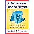 Classroom Motivation from A to Z: How to Engage Your Students in ...