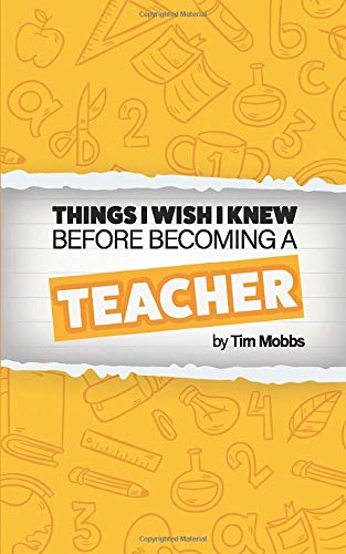 The Things I Wish I Knew Before Becoming A Teacher – Knowledge ...