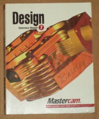 Mastercam Version 7.0 Design Reference Manual (1998 publication): Lynn ...