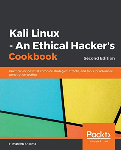 Kali Linux - An Ethical Hacker's Cookbook: Practical recipes that ...