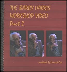The Barry Harris Workshop DVD - Part 2 (4 Dvds/workbook): Barry Harris ...