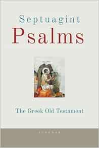 Septuagint Psalms: The Greek Old Testament: Valsamis, George ...