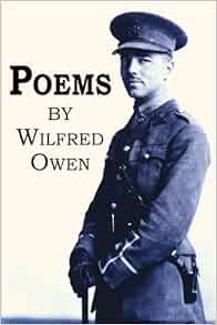 Poems: Owen, Wilfred, Sassoon, Siegfried: 9781514294536: Amazon.com: Books