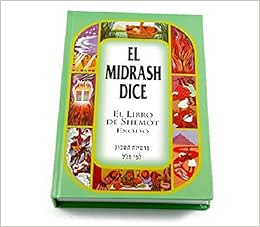 LIBRO EL MIDRASH DICE TOMO 2 L LIBRO DE SHEMOT EXODO: Rabino Moshe ...