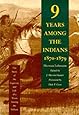 Nine Years Among the Indians, 1870-1879: The Story of the Captivity and ...