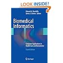 Biomedical Informatics: Computer Applications in Health Care and ...