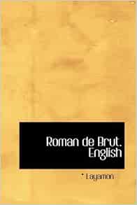 Roman de Brut. English: Layamon, *: 9780554397856: Amazon.com: Books