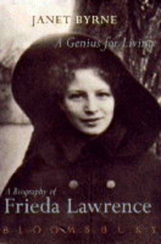 A Genius for Living: Biography of Frieda Lawrence : Byrne, Janet ...