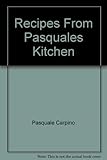 Today's Cooking With Chef Pasquale: Quick and Easy Recipes from ...