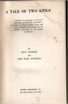 A tale of two kings;: A modern novelization of the lives and times of ...