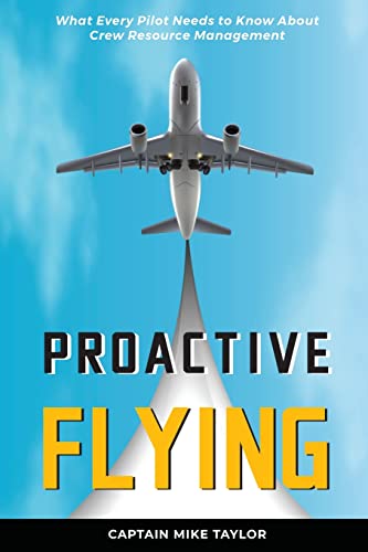 Proactive Flying: Taylor, Mike: 9781737970033: Amazon.com: Books