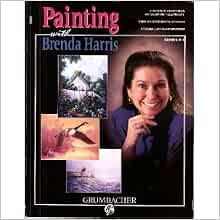 Painting with Brenda Harris. Series #1: Harris, Brenda, Brenda Harris ...