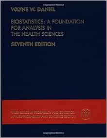 Biostatistics: A Foundation for Analysis in the Health Sciences (Wiley Series in Probability and ...