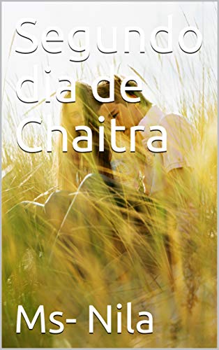 Segundo dia de Chaitra - eBook, Resumo, Ler Online e PDF - por Ms- Nila