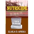 Nutricide: Using Food As A Weapon Against The Black Race: Afrika, Llaila O.: 9781592322213 ...