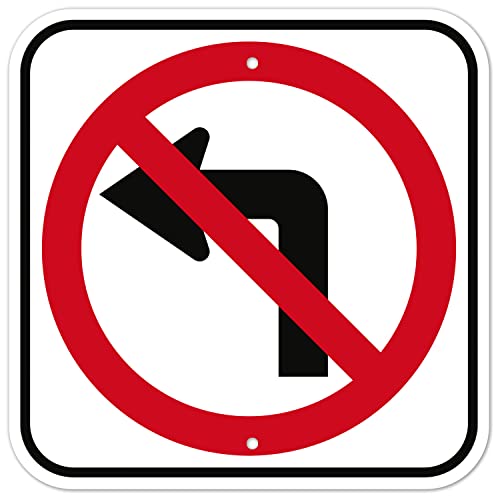 MUTCD No Left Turn R3-2 Sign, 30x30 Inches, 3M EGP Reflective .080 ...