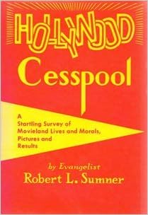 Hollywood Cesspool Vintage Christian Work Movieland Lives and Morals ...