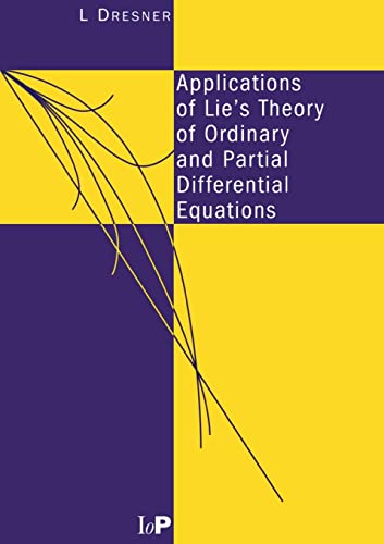 Applications of Lie’s Theory of Ordinary and Partial Differential Equations 1st Edition by L ...