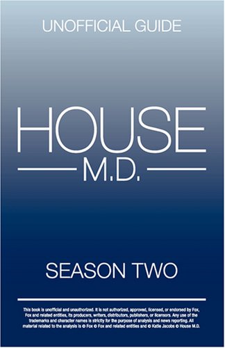 House MD: House MD Season Two Unofficial Guide: The Unofficial Guide to ...