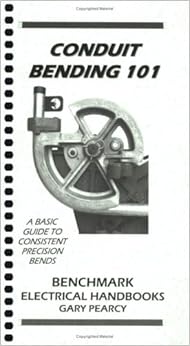 Conduit Bending 101: Gary Pearcy: 9780979166709: Amazon.com: Books