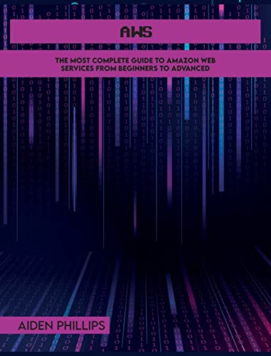 Aws: The Most Complete Guide to Amazon Web Services from Beginners to ...