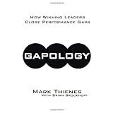 Gapology: How Winning Leaders Close Performance Gaps, 5th Anniversary ...
