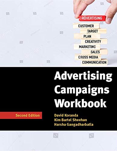 Advertising Campaigns Workbook, Second Edition: David Koranda, Kim ...