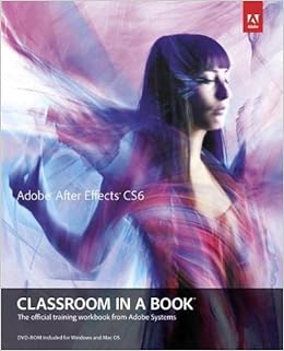 Adobe After Effects Cs6 Classroom in a Book (Classroom in a Book (Adobe ...