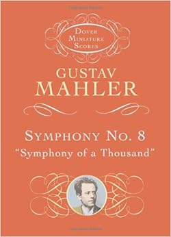 Mahler Symphony No.8 'Symphony Of A Thousand' Orch: Miniature Score ...