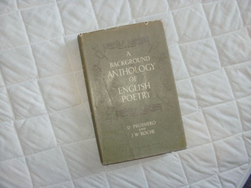 A Background Anthology of English poetry from Beowulf to Spender ...