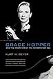 Grace Hopper and the Invention of the Information Age (Lemelson Center ...