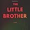 The Little Brother: A Novel: Victoria Patterson: 9781619025387: Amazon ...