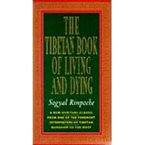 The Tibetan Book of Living and Dying: The Spiritual Classic ...