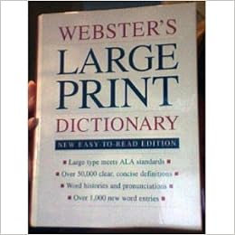Webster's Large Print Dictionary (New Easy to Read Edition): John Gage ...