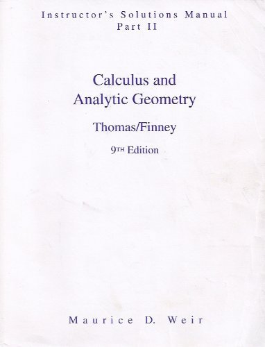Calculus and Analytic Geometry: Instuctor's Solution Manual Part II ...