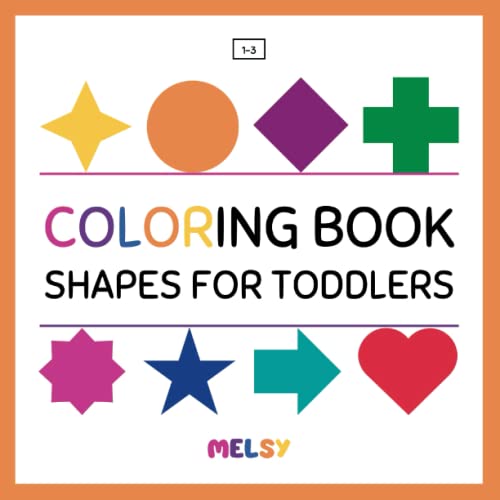 Coloring Book Shapes for Toddlers: First Doodling for Children Ages 1-3 ...