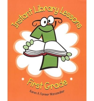 Amazon.com: Instant Library Lessons: First Grade: 9781932146127: Farmer ...