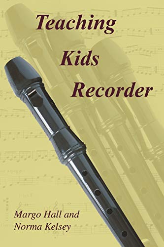 Amazon.com: Teaching Kids Recorder: 9780595367436: Hall, Margo: Books
