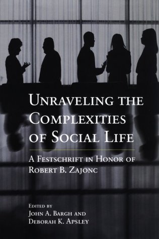 Unraveling the Complexities of Social Life: A Festschrift in Honor of ...