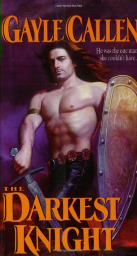 The Darkest Knight: Callen, Gayle: 9780380804931: Amazon.com: Books