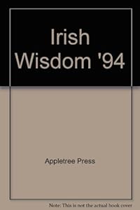 Irish Wisdom 94 Ed book by Fergus Kelly