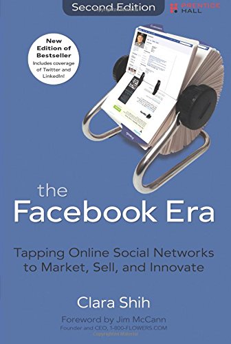 The Facebook Era: Tapping Online Social Networks to Market, Sell, and ...