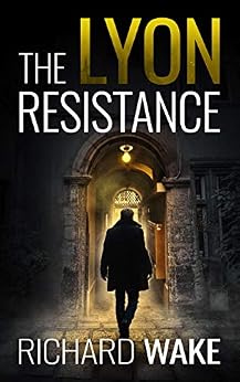 The Lyon Resistance (Alex Kovacs thriller series Book 3) - Kindle ...