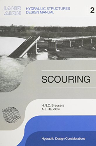 Scouring: Hydraulic Structures Design Manual Series, Vol. 2 (IAHR ...