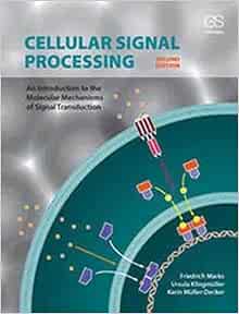 Cellular Signal Processing: An Introduction to the Molecular Mechanisms ...