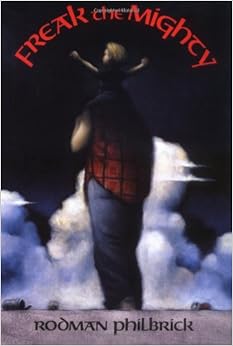 Amazon.com: Freak The Mighty (9780590474122): Rodman Philbrick: Books