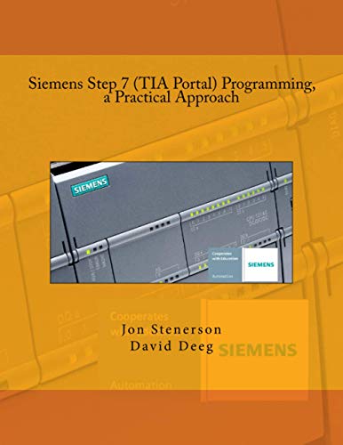 Siemens Step 7 (TIA Portal) Programming, a Practical Approach ...